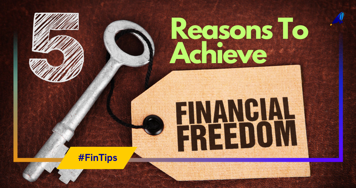 5 key reasons to achieve financial freedom (early)! - GoodWhale