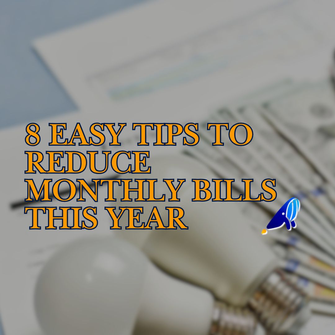 Easy Tips How to Reduce Monthly Bills This Year - GoodWhale